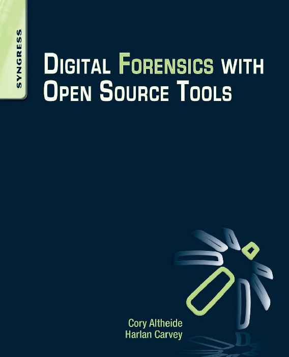 Digital Forensics with Open Source Tools :: Indigitoz